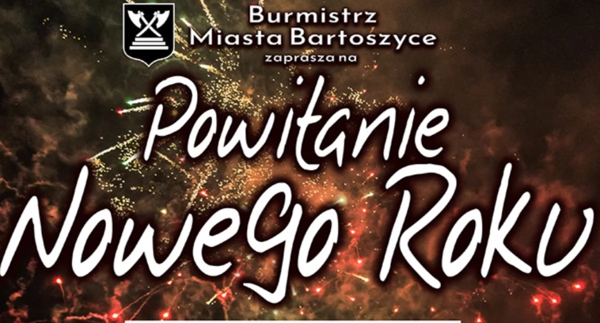 Sylwester Miejski w Bartoszycach – Powitanie Nowego Roku 2025 - wiadomości Bartoszyce